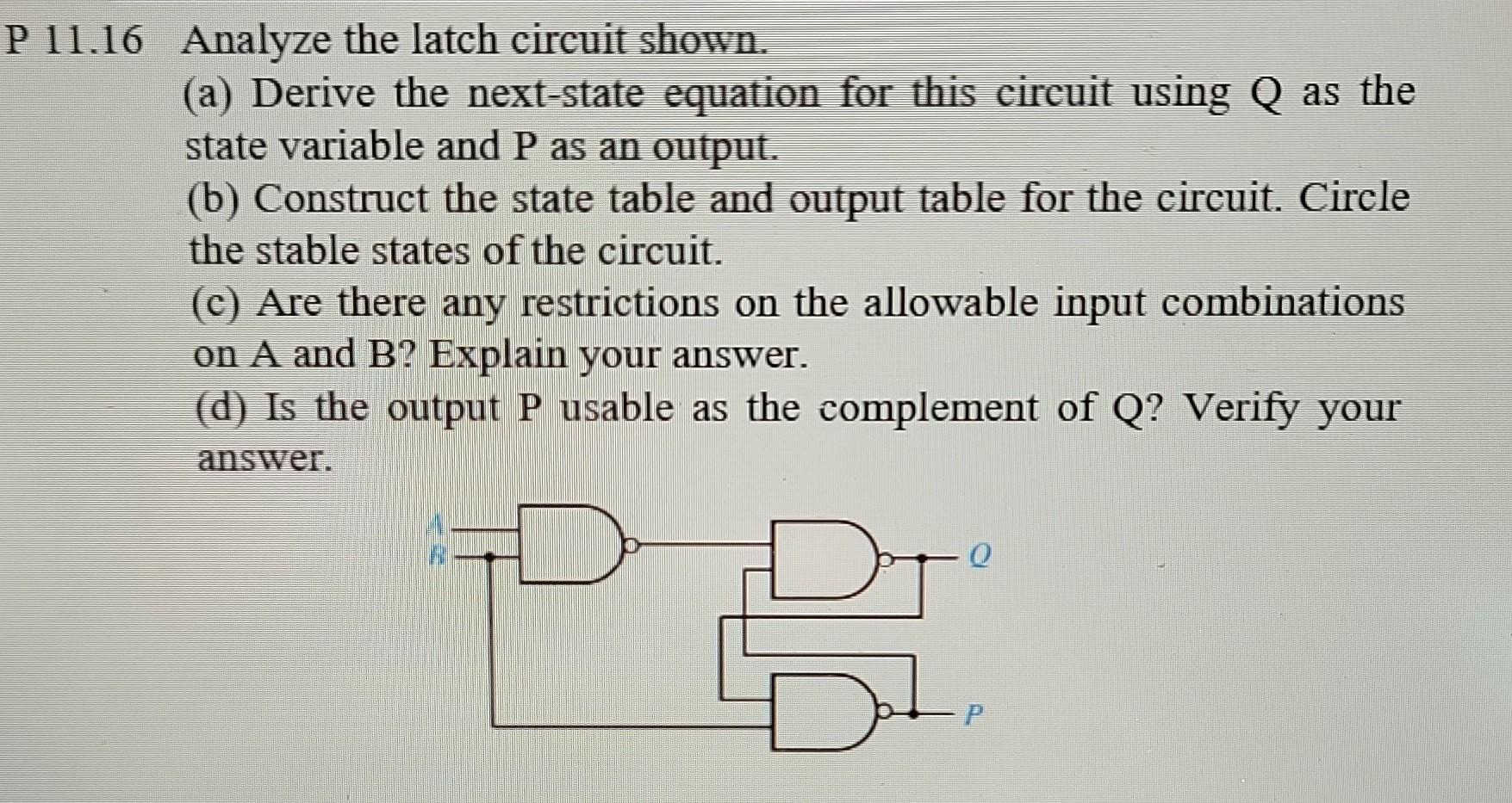 Solved 16 Analyze the latch circuit shown. (a) Derive the | Chegg.com