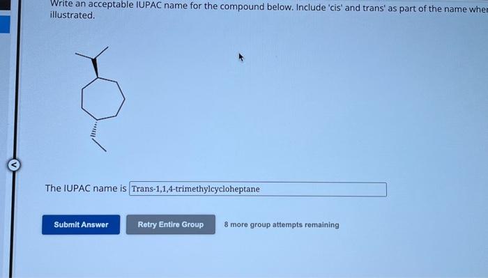 Solved Write an acceptable IUPAC name for the compound | Chegg.com