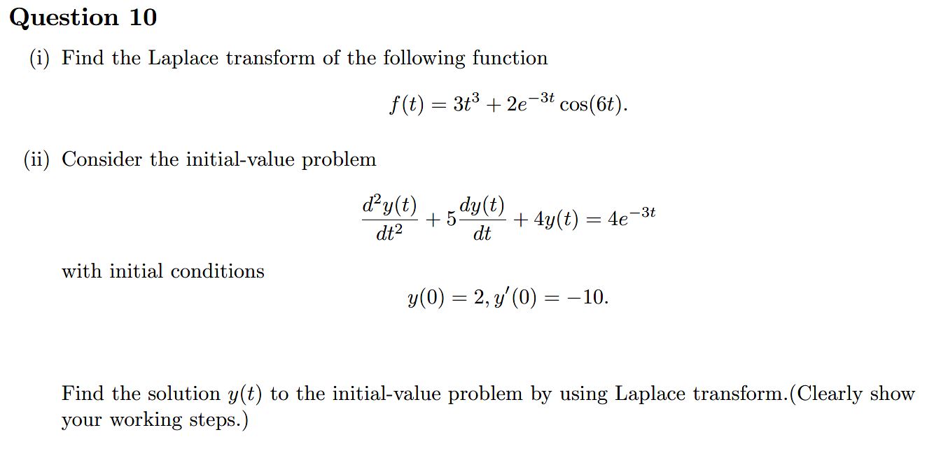 Solved Question 10(i) ﻿Find the Laplace transform of the | Chegg.com