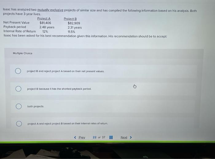 Solved If a firm accepts Project A it will not be feasible | Chegg.com