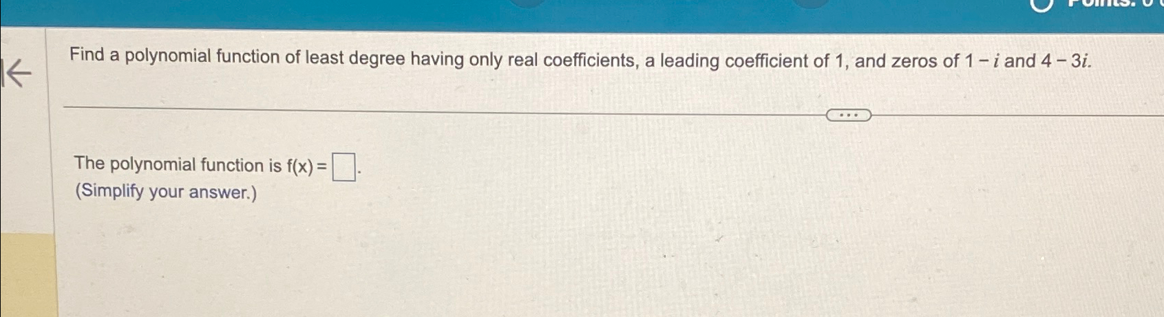 Solved Find a polynomial function of least degree having | Chegg.com