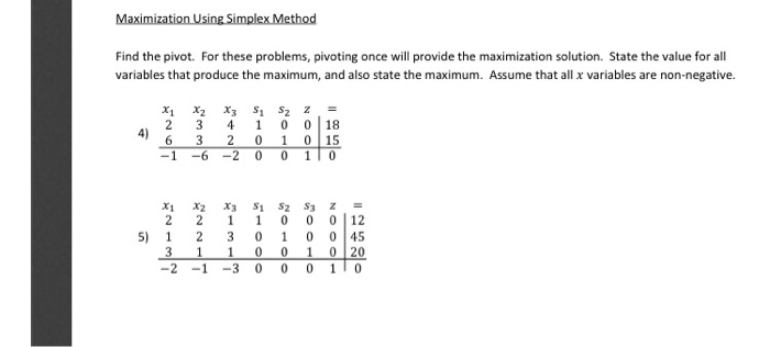 Solved Maximization Using Simplex Method Find the pivot. For | Chegg.com