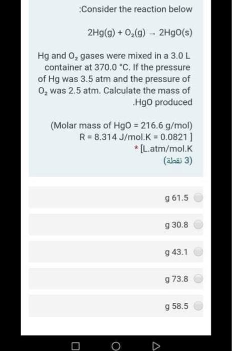 Solved Consider the reaction below 2Hg(9) + O2(g) → 2HgO(s) | Chegg.com