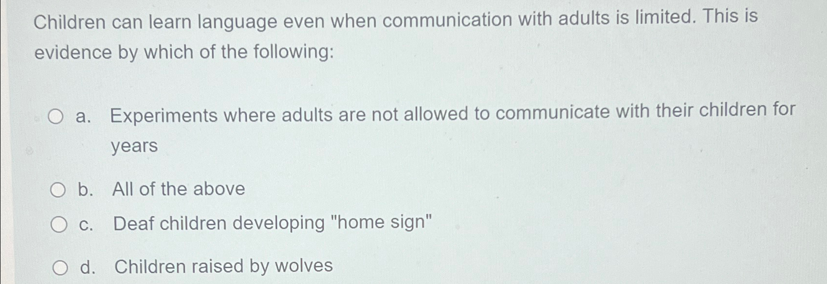 Solved Children can learn language even when communication | Chegg.com