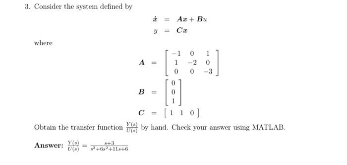 Solved 3. Consider the system defined by = Ar + Bu Cr y | Chegg.com