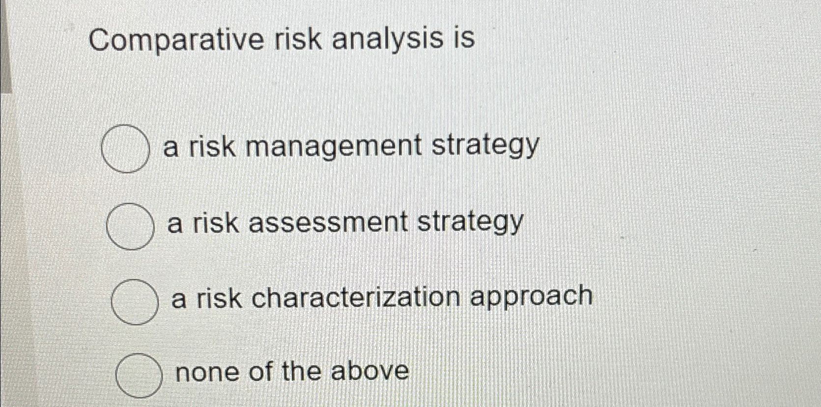 Solved Comparative risk analysis isa risk management | Chegg.com