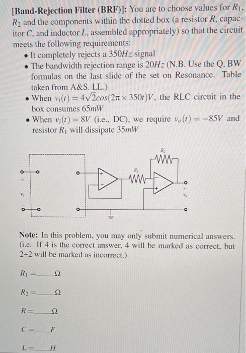 Solved [Band-Rejection Filter (BRF)]: You are to choose | Chegg.com