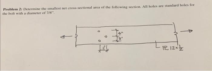Solved Problem 2: Determine the smallest net cross-sectional | Chegg.com