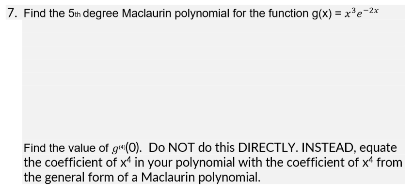 Solved Find the 5 th ﻿degree Maclaurin polynomial for the | Chegg.com