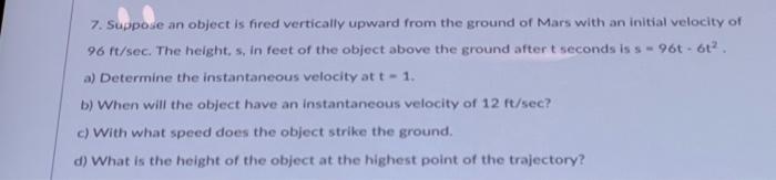 Solved 7. Suppose an object is fired vertically upward from | Chegg.com