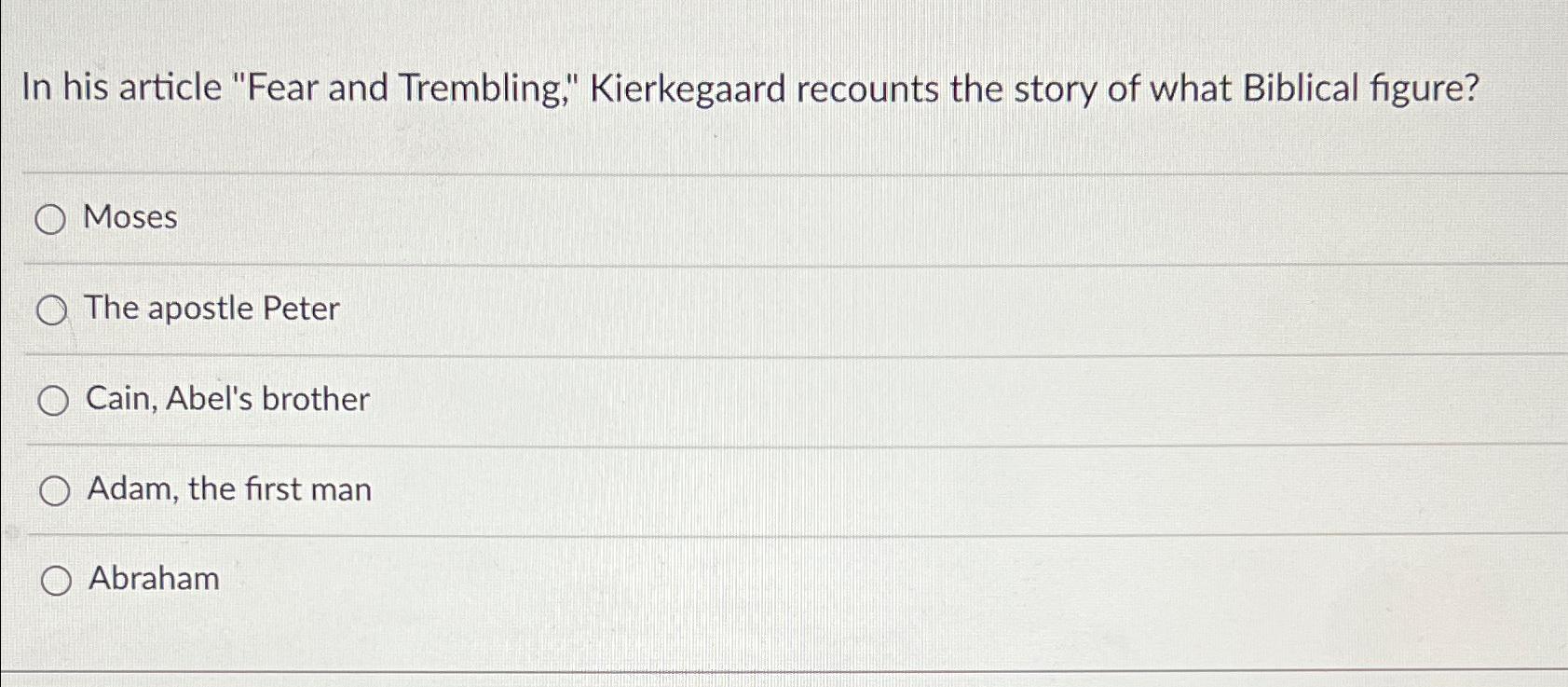 Solved In his article "Fear and Trembling," Kierkegaard | Chegg.com