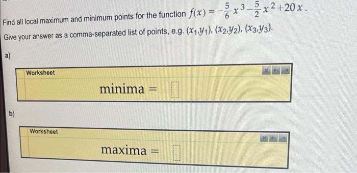 Solved Find all local maximum and minimum points for the | Chegg.com