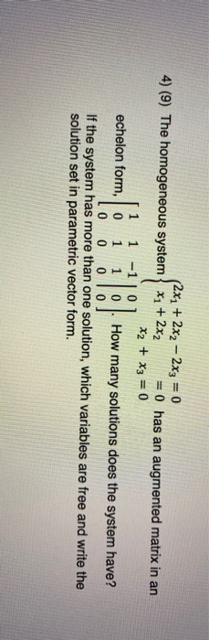 Solved (2x1 + 2x2 - 2x3 = 0 4) (9) The homogeneous system xy | Chegg.com