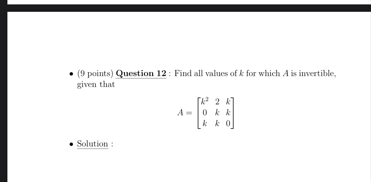 Solved (9 points) Question 12 : Find all values of k for | Chegg.com Solved (9 points) Question 12 : Find all values of k for | Chegg.com