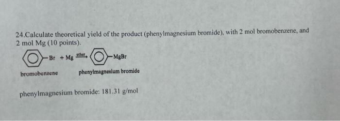 Solved 24.Calculate theoretical yield of the product | Chegg.com