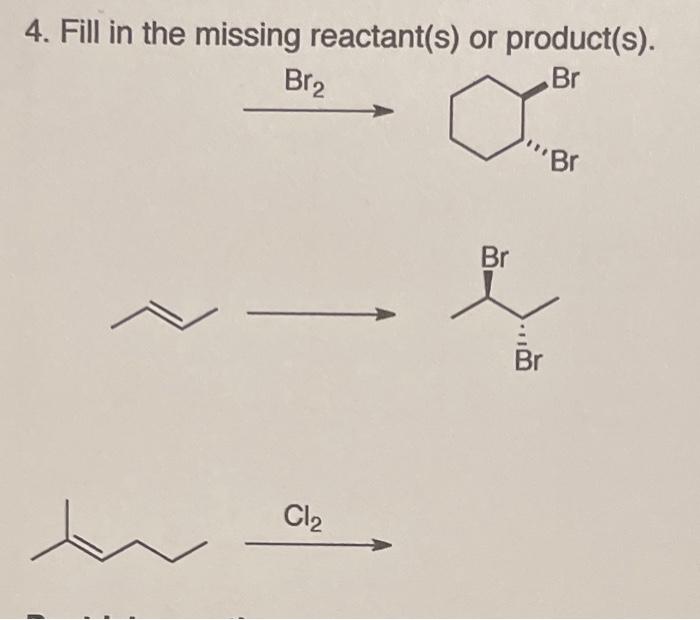 Solved 4. Fill in the missing reactant(s) or product(s). | Chegg.com