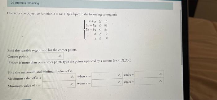 Solved 20 attempts remaining Consider the objective function | Chegg.com