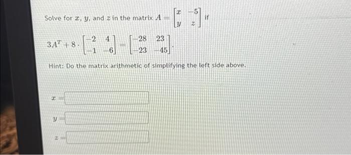 Solved Solve for x, y, and z in the matrix A 3A +8. C 2 4 | Chegg.com