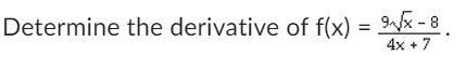 Solved Determine the derivative of f(x)=9x2-84x+7. | Chegg.com