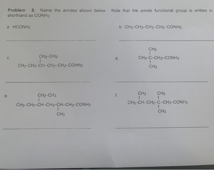 Solved Problem 8. Name the amides shown below. shorthand as | Chegg.com