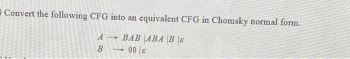 Solved Convert the following CFG into an equivalent CFG in | Chegg.com