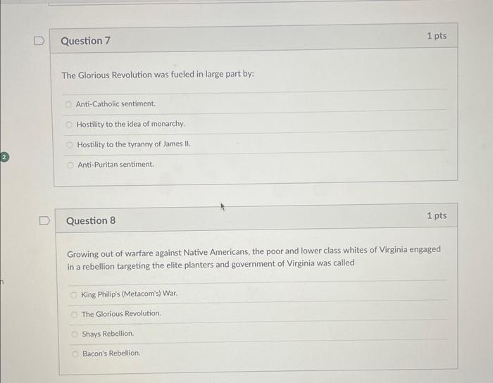 Question 7 1pts The Glorious Revolution was fueled in | Chegg.com