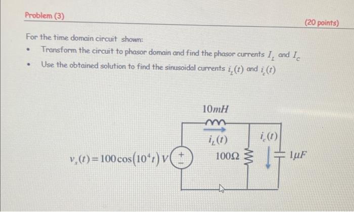 Solved Problem (3) (20 points) For the time domain circuit | Chegg.com