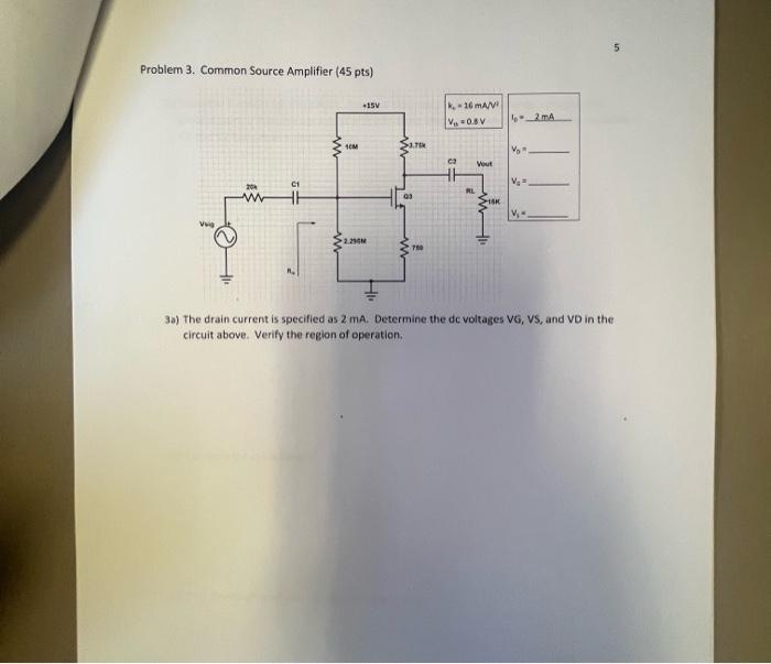 Problem 3. Common Source Amplifier (45 pts) 3a) The | Chegg.com