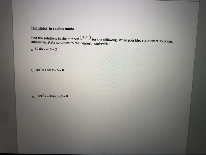 Solved Calculator in radian mode. Find the solutions in the | Chegg.com