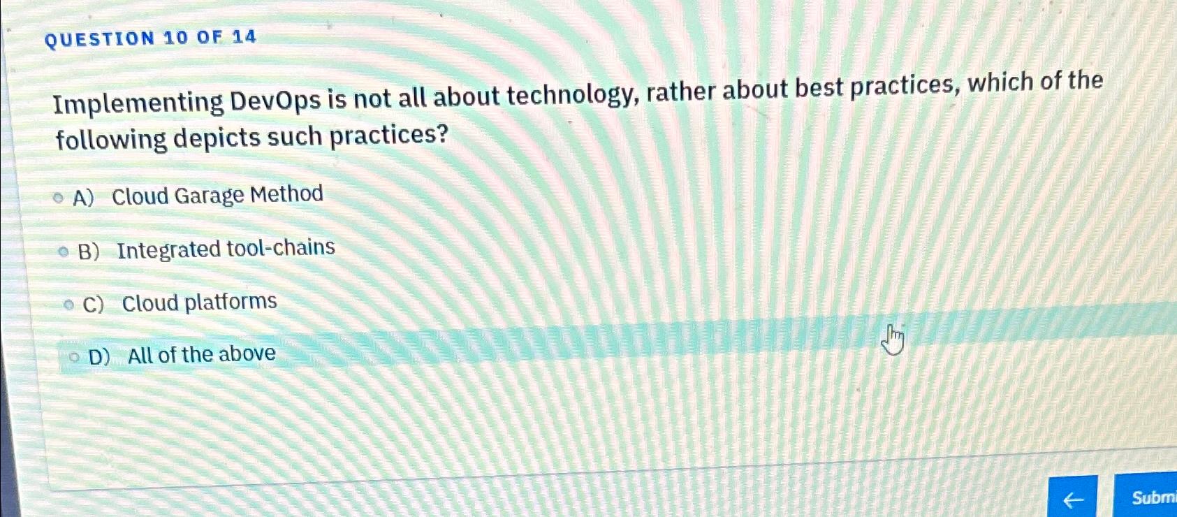 Solved QUESTION 10 ﻿OF 14Implementing DevOps is not all | Chegg.com