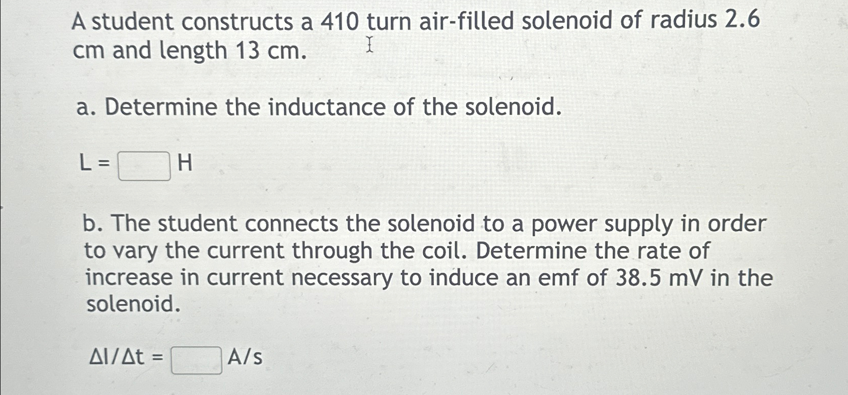 Solved A student constructs a 410 ﻿turn air-filled solenoid | Chegg.com