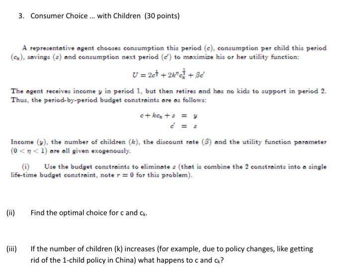 Solved 3. Consumer Choice ... with Children ( 30 points) A | Chegg.com