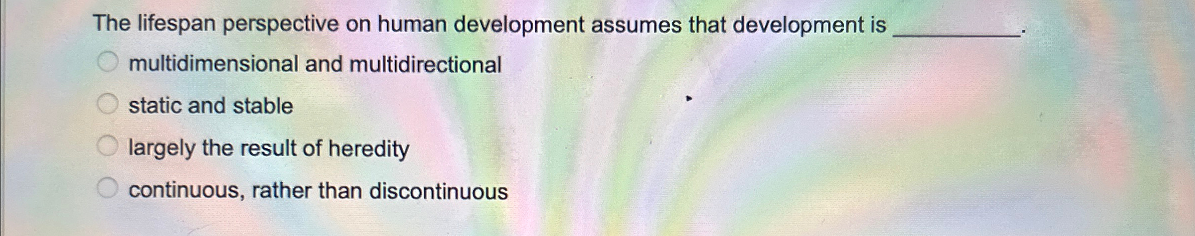 Solved The lifespan perspective on human development assumes | Chegg.com