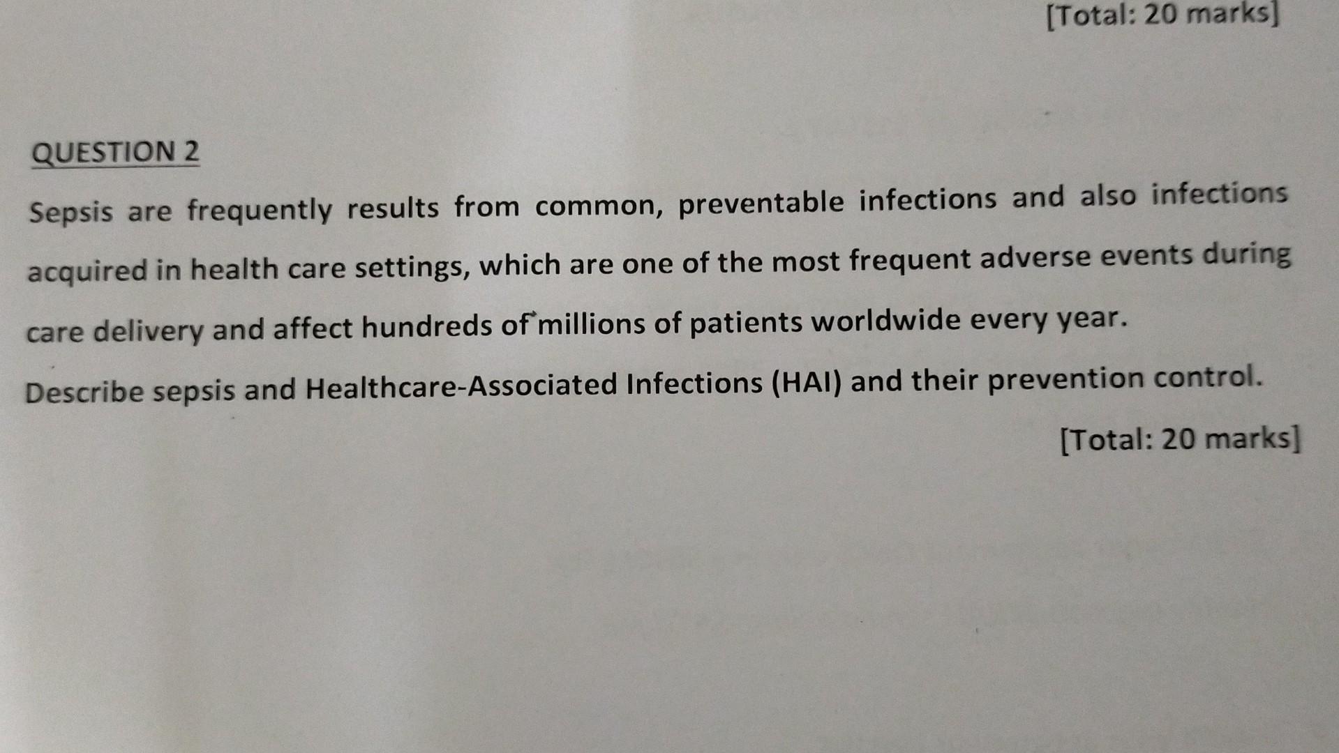 Solved QUESTION 2 Sepsis are frequently results from common, | Chegg.com