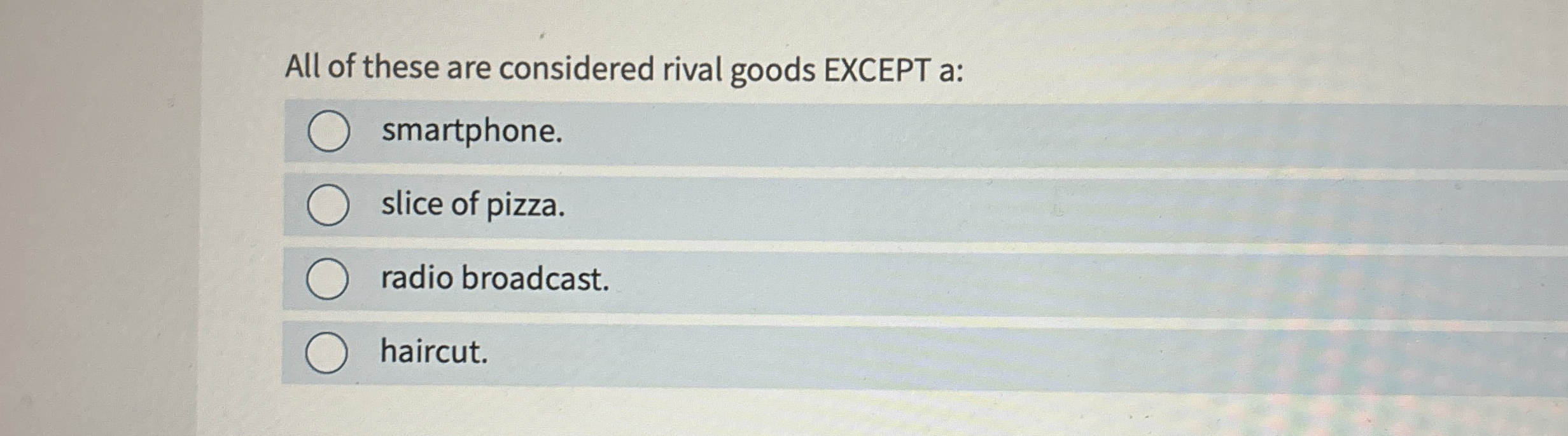 Solved All of these are considered rival goods EXCEPT | Chegg.com