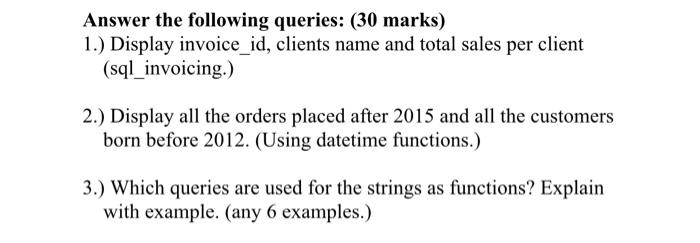 Solved Answer the following queries: (30 marks) 1.) Display | Chegg.com
