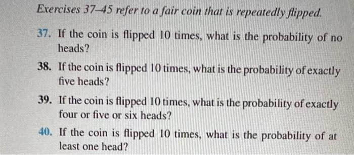 Solved Exercises 37-45 refer to a fair coin that is | Chegg.com