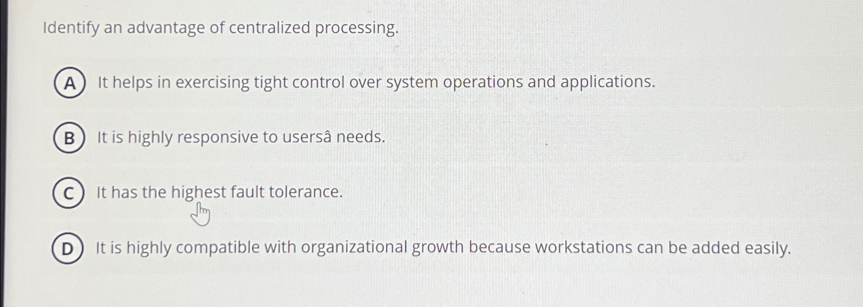 Solved Identify an advantage of centralized processing.It | Chegg.com