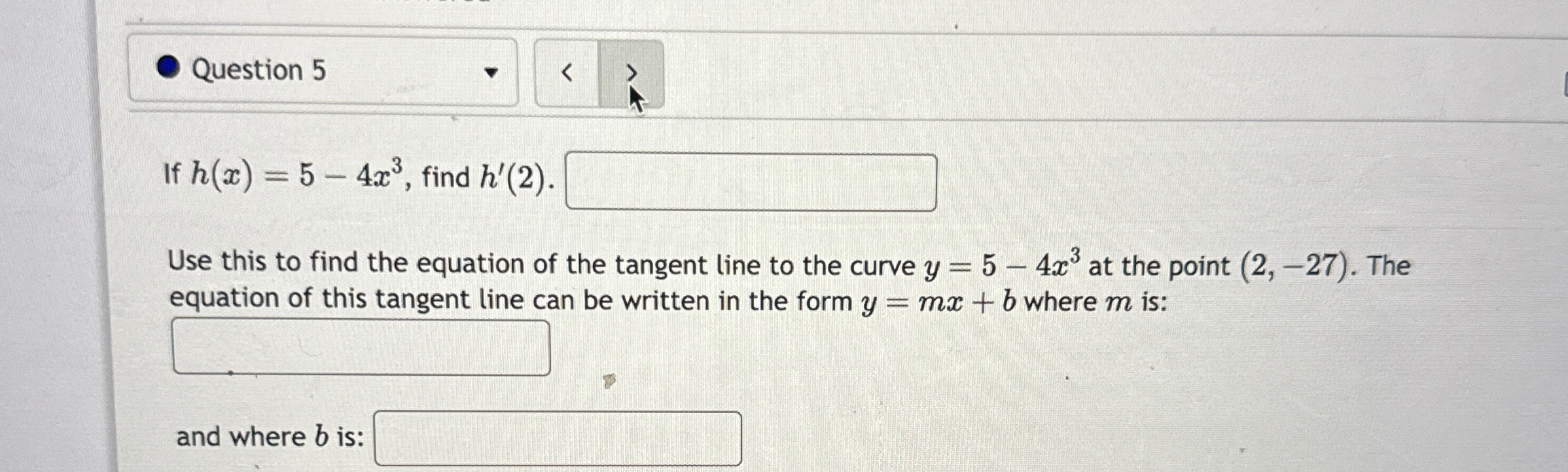 Solved If h(x)=5-4x3, ﻿find h'(2).Use this to find the | Chegg.com