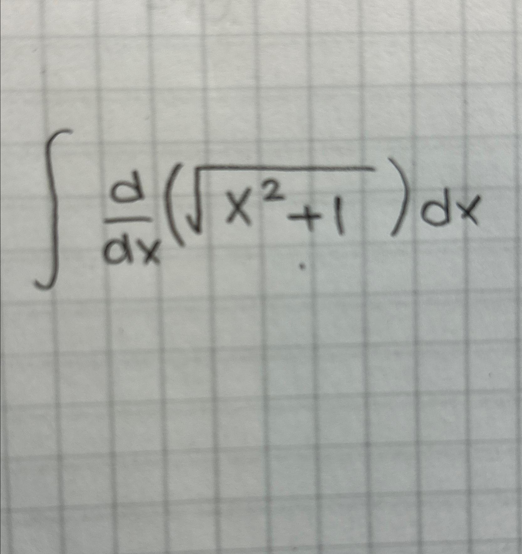 Solved ∫﻿﻿ddx(x2+12)dx | Chegg.com