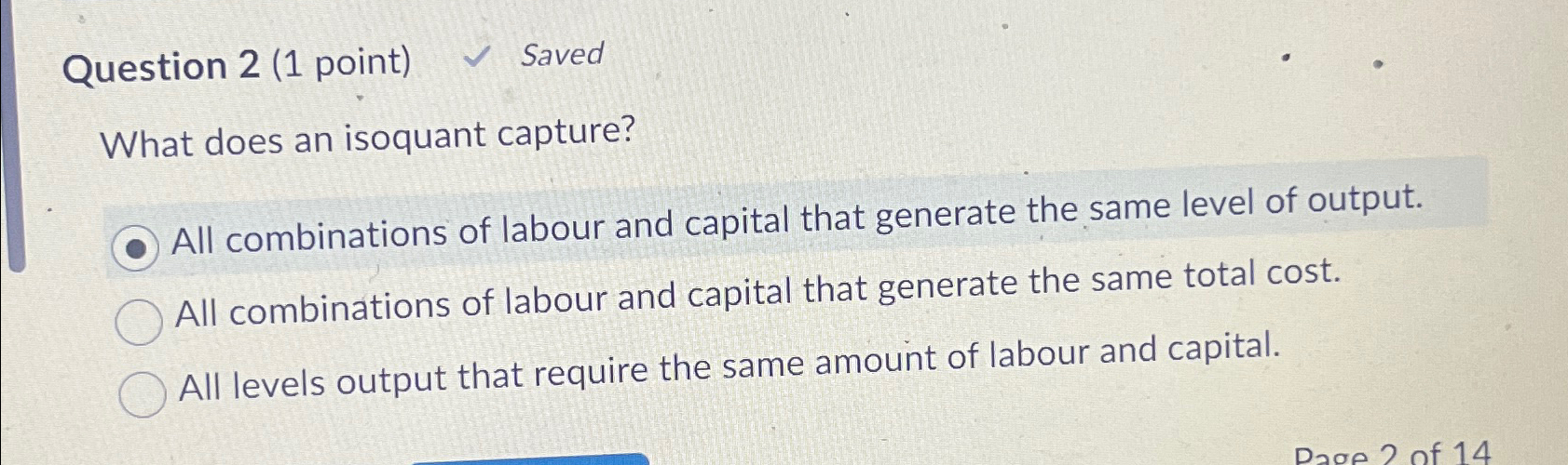 Solved Question 2 (1 ﻿point) ﻿SavedWhat does an isoquant | Chegg.com