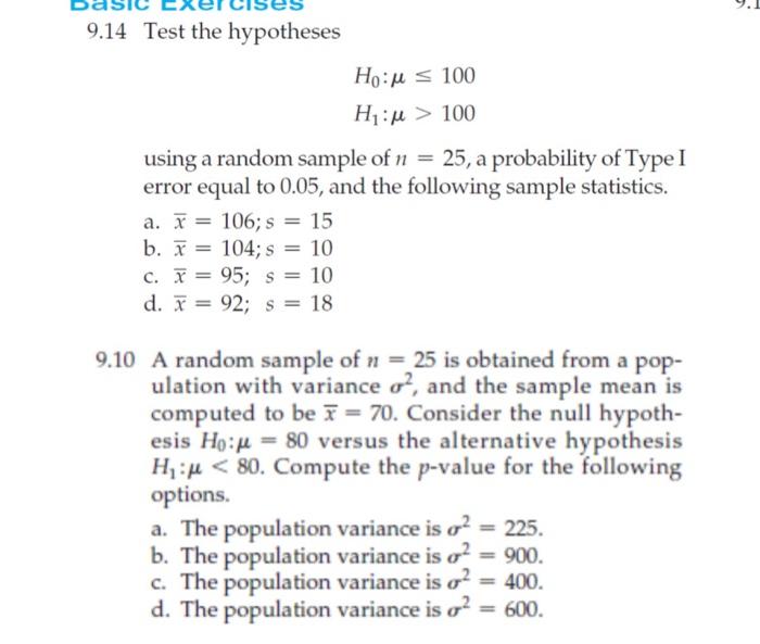 Solved 9.14 Test the hypotheses H0:μ≤100H1:μ>100 using a | Chegg.com