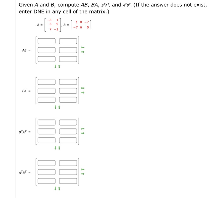 Solved Given A and B, compute AB, BA, BA', and Abt. (If the | Chegg.com