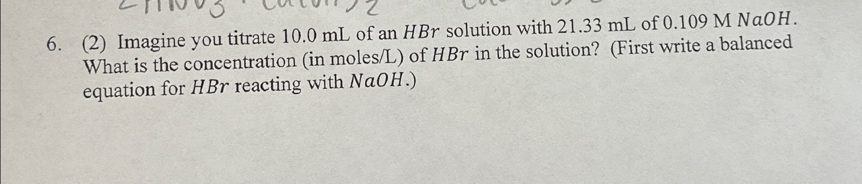 Solved (2) ﻿Imagine you titrate 10.0mL ﻿of an HBr ﻿solution | Chegg.com