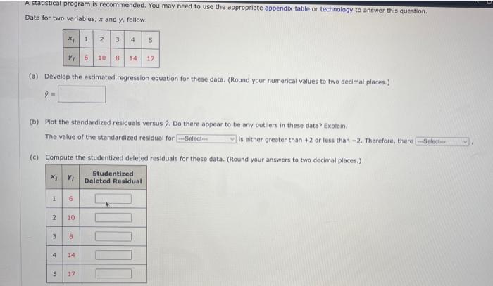 Solved A statistical program is recommended. You may need to | Chegg.com