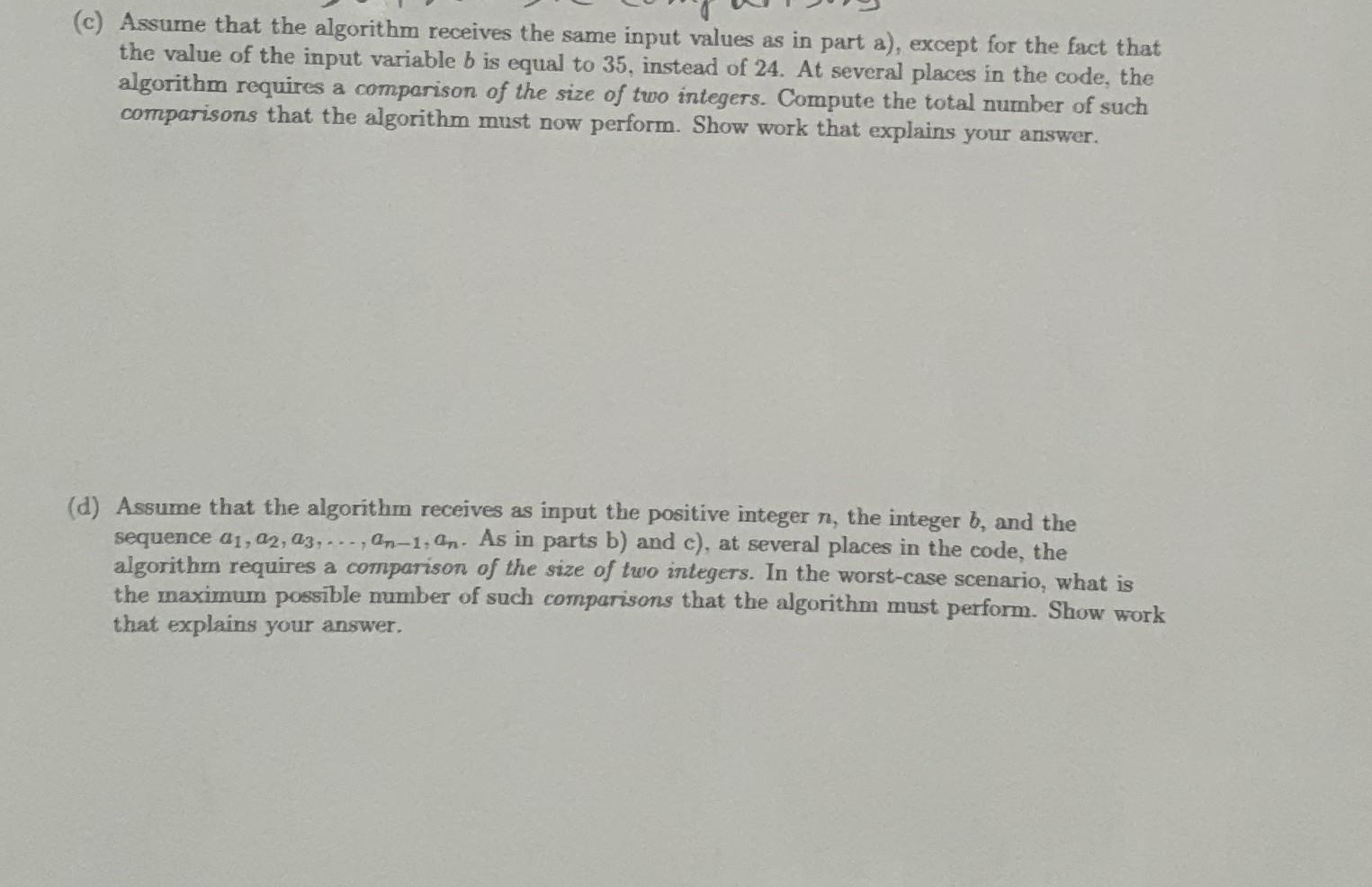 Solved 7. [10 points] Consider the following algorithm: | Chegg.com