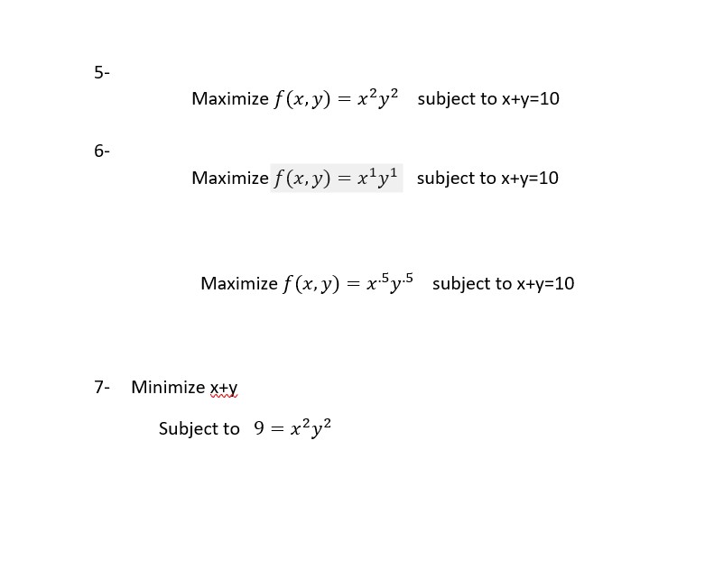 Solved 5-Maximize f(x,y)=x2y2, ﻿subject to x+y=106-Maximize | Chegg.com