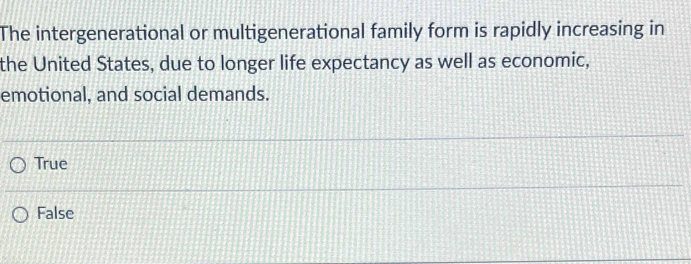 Solved The intergenerational or multigenerational family | Chegg.com