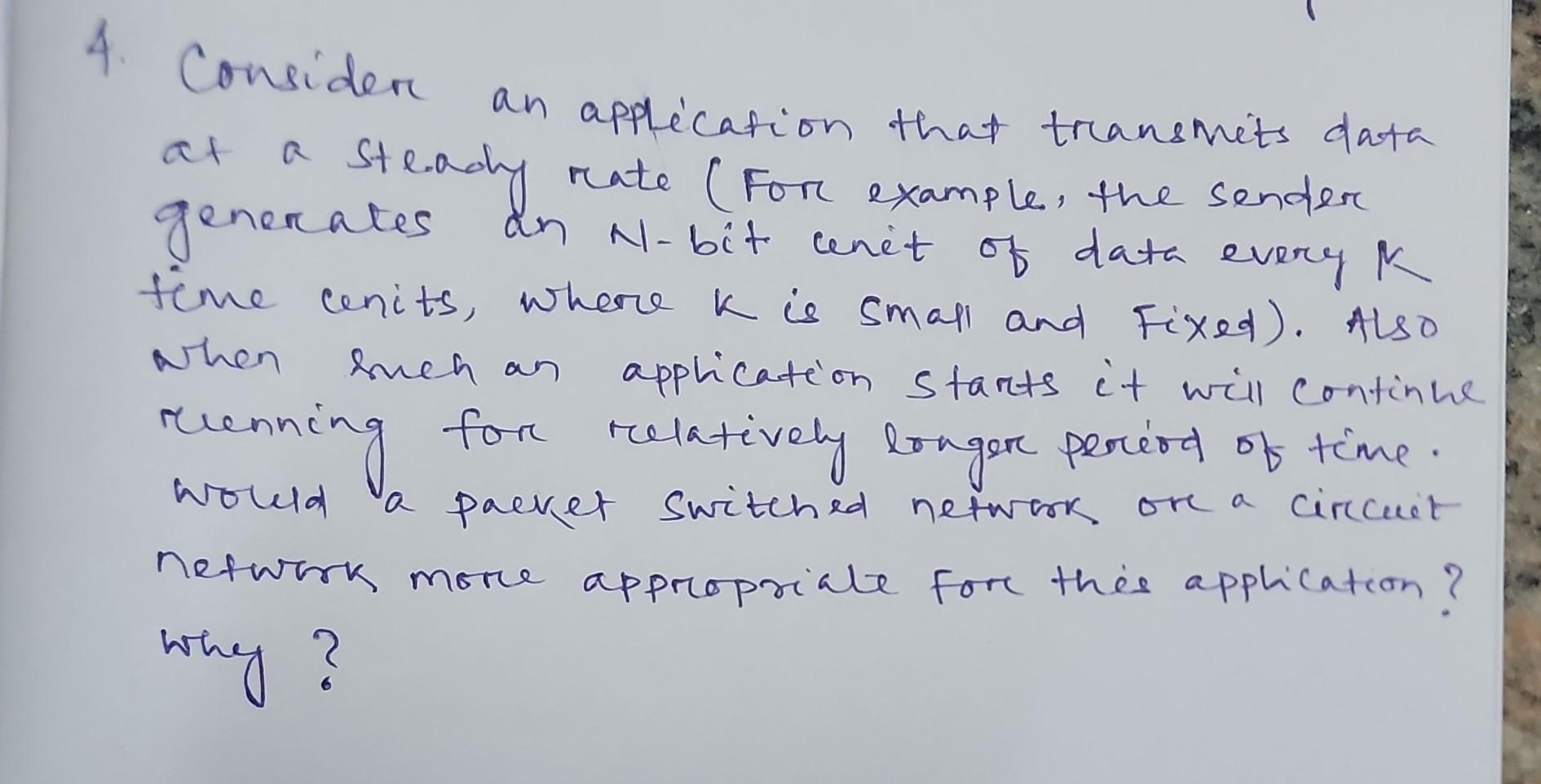 Solved 4. Consider an application that transmits data at a | Chegg.com