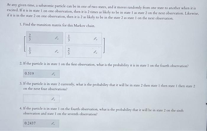 Solved At any given time, a subatomic particle can be in one | Chegg.com